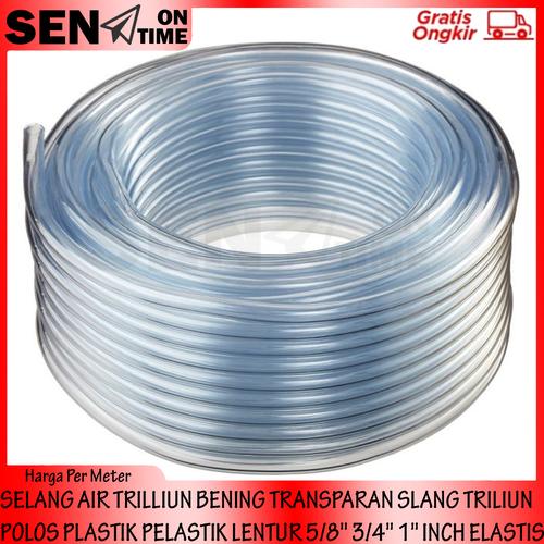 Jual SELANG AIR TRILLIUN BENING TRANSPARAN 5/8" 3/4" 1" INCH SLANG TRILIUN - 5/8 Inch - Kota ...