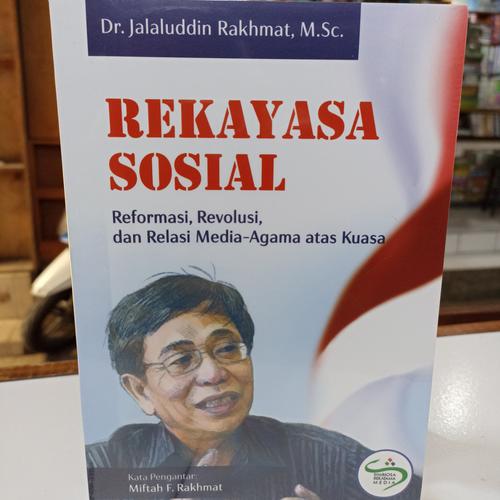 Jual REKAYASA SOSIAL reformasi, revolusi, dan relasi media-agama atas ...