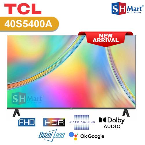 Promo ANDROID TV TCL 40 INCH 40S5400A / GOOGLE TV 40S5400 FULL HD DOLBY AUDIO GARANSI RESMI ...