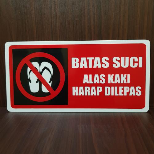 Jual Akrilik papan label BATAS SUCI ALAS KAKI HARAP DILEPAS 15×30cm ...