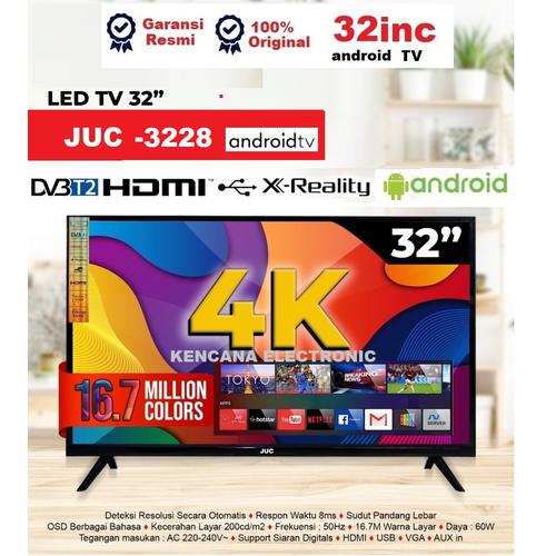 Jual JUC-32 SMART ANDROID TV -NETFLX- DIGITAL/T2- LED TV 32" - Kota Bekasi - kencanajaya ...