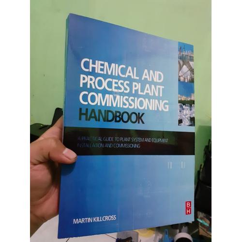 Jual Chemical and Process Plant Commissioning Handbook: A Practical Guide - Kab. Bantul - aaa ...
