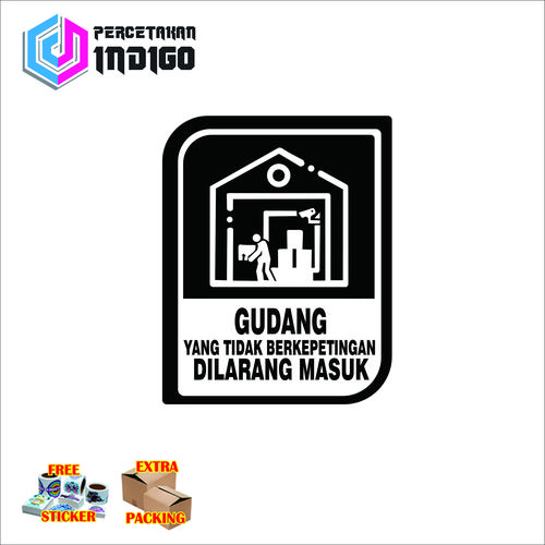 Jual sign papan akrilik gudang yang tidak berkepentingan dilarang masuk ...