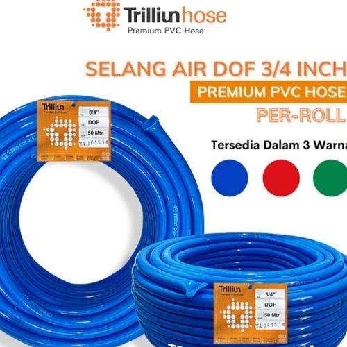 Jual Selang air dof TRILLIUN ukuran 3/4" 3/4 inch 1 roll (50 meter ...