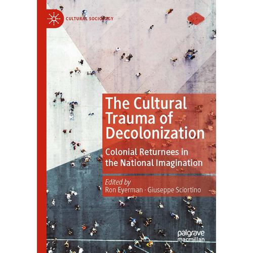 Jual The Cultural Trauma Of Decolonization_ Colonial Returnees In The ...