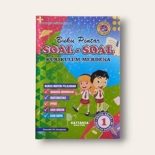 Jual BUKU SD - PINTAR SOAL KURIKULUM MERDEKA KELAS 1 - Kab. Klaten - Kattanta | Tokopedia