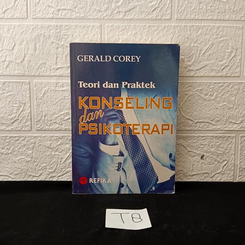 Jual TEORI DAN PRAKTEK KONSELING DAN PSIKOTERAPI - GERALD COREY - Kota ...