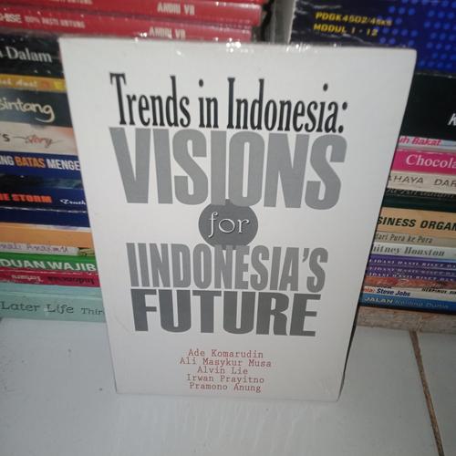 Jual BUKU ASLI TRENDS IN INDONESIA VISIONS FOR INDONESIAS FUTURE ...