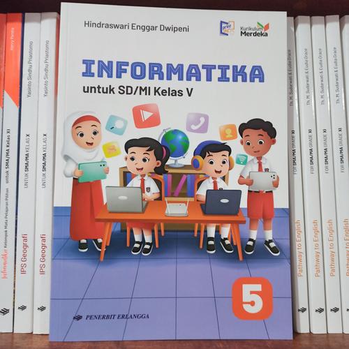 Jual BUKU INFORMATIKA TIK KELAS 5 SD ERLANGGA KURIKULUM MERDEKA ...