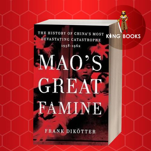 Jual Mao's Great Famine: The History of China's Most Devastating ...