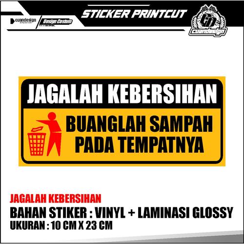 Jual STIKER JAGALAH KEBERSIHAN + LAMINATING GLOSSY TAHAN AIR DAN AWET ...