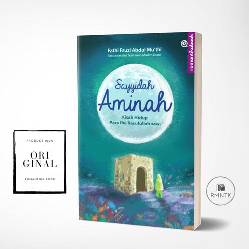 Jual Biografi Sayyidah Aminah Kisah Hidup Para Ibu Rasulullah Saw ...