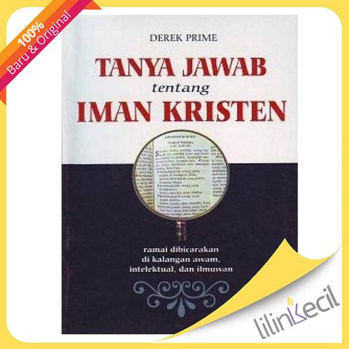 Jual Buku Tanya Jawab Tentang Iman Kristen (Derek Prime) - Jakarta ...