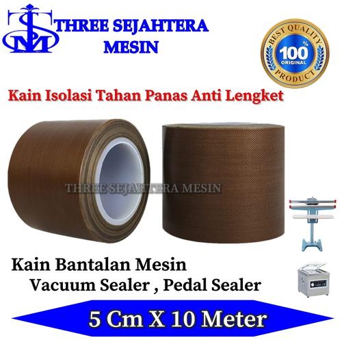 Jual TEFLON TAFE KAIN ISOLASI BANTALAN TAHAN PANAS UNTUK MESIN VACUM ...