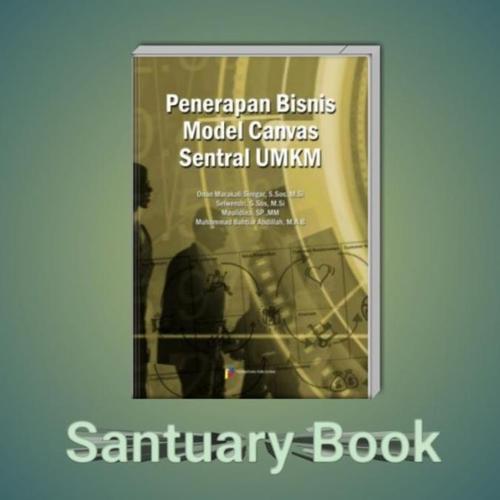 Jual Buku Kesuksesan - Buku Penerapan Bisnis Model Canvas Sentral Umkm ...