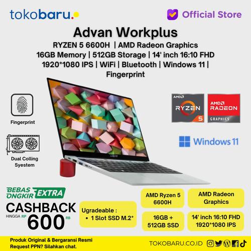 Promo ADVAN Laptop Workplus AMD RYZEN 5 6600H 14'' FHD IPS 16GB 512GB Win 11 Cicil 0% 3x - Kota ...