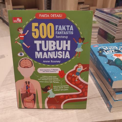 Jual Buku Fakta Detail! 500 Fakta Fantastis tentang Tubuh Manusia Anne ...