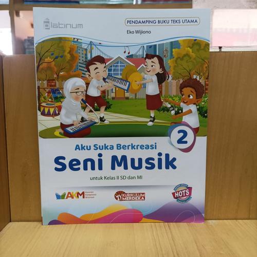 Jual Buku Aku Suka Berkreasi Seni Musik Kelas 2 SD Kurikulum Merdeka - Jakarta Selatan - toko ...