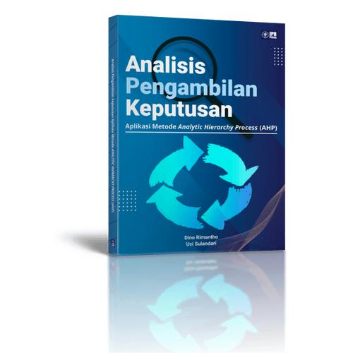 Jual Buku Analisis Pengambilan Keputusan Aplikasi Metode AHP - Kota Bogor - abu dzaki | Tokopedia