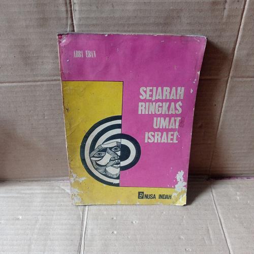 Jual BUKU SEJARAH RINGKAS UMAT ISRAEL.. DARI PERMULAAN SAMPAI ZAMAN ...