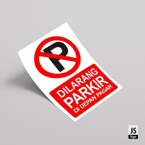 Jual STICKER K3 SAFETYSIGN - DILARANG PARKIR DI DEPAN PAGAR - S(30x20cm ...