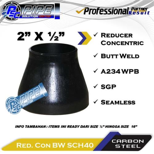 Jual REDUCER CONCENTRIC PIPE PIPA CS A234 SGP BW 2" X 1/2" - Kab ...