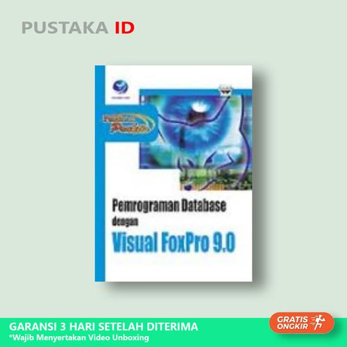 Jual Buku Panduan Praktis: Pemrograman Data base dengan Visual FoxPro 9 ...