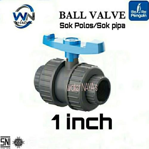 Jual Stop kran double union ball valve 1 inch Penguin Sok pipa polos ...