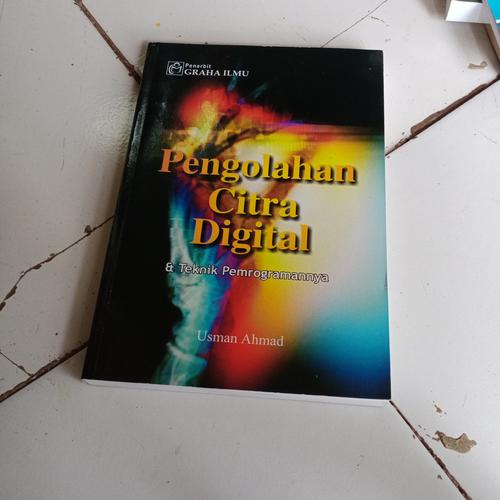 Jual PENGOLAHAN CITRA DIGITAL& TEKNIK PEMROGRAMANNYA-USMAN AHMAD-J2 ...