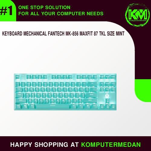 Jual Fantech Mechanical Keyboard MK-856 MAXFIT 87 TKL SIZE Mint Edition ...