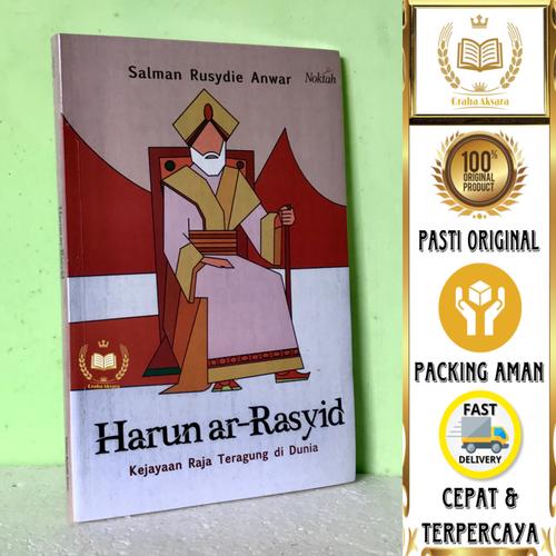 Jual Buku Harun Ar-Rasyid - Kejayaan Raja Teragung di Dunia - Kota ...