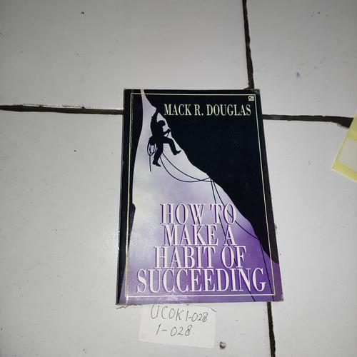 Jual BUKU HOW TO MAKE A HABIT OF SUCCEEDING MACK R DOUGLAS - Kota Depok ...