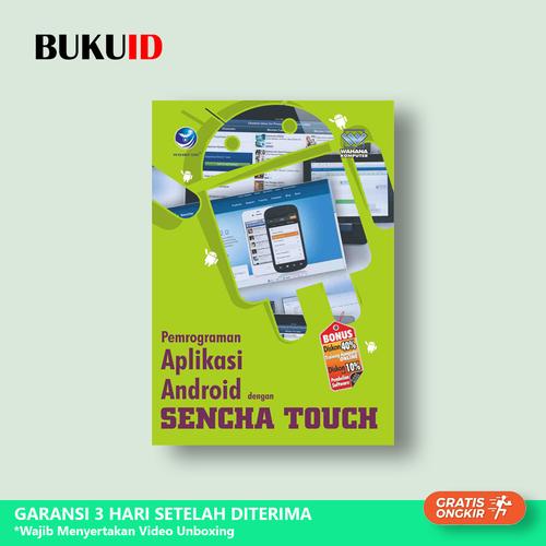 Jual Buku Pemrograman Aplikasi Android dengan Sencha Touch - Kota ...