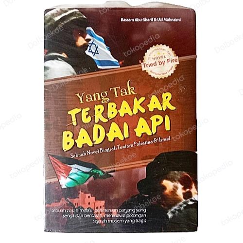 Jual Yang Tak Terbakar Badai Api (novel biografi tentara Palestina ...