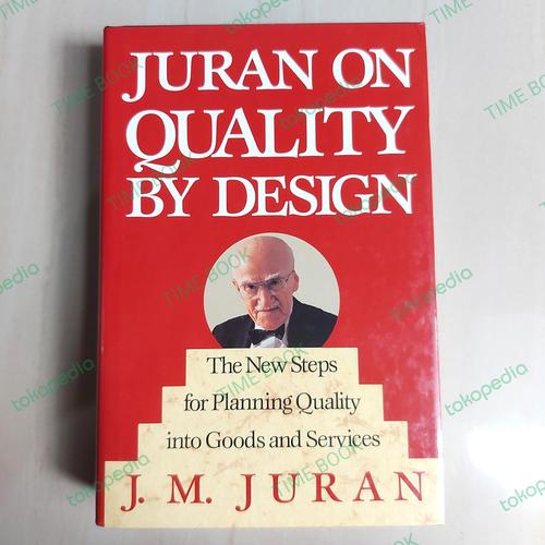 Jual Buku JURAN ON QUALITY BY DESIGN J M JURAN The New Steps For Planning - Jakarta Barat - TIME ...