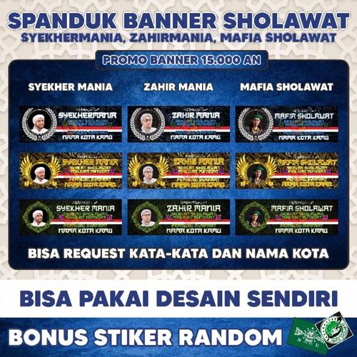 Jual Spanduk Banner Sholawat Zahir Mania, Mafia Shalawat, Syekher Mania ...