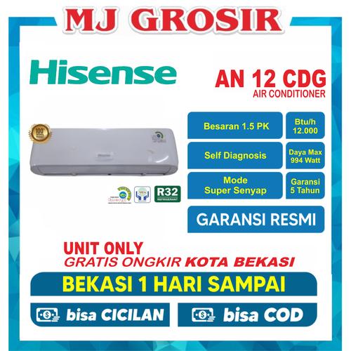 Jual AC HISENSE AN 12 CDG 1.5 PK AN12CDG R32 LOW WATT UNIT ONLY - DUS BAWAAN - Kota Bekasi - MJ ...