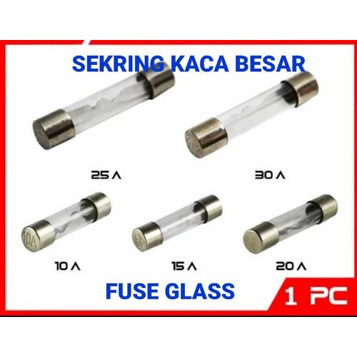 Jual Sekring Kaca Besar 15 20 25 30 Ampere Kaca Tabung Sikring Fuse ...