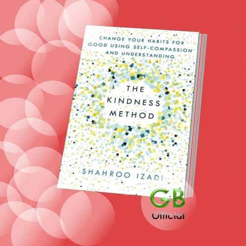 Jual The Kindness Method Change Your Habits for Good Using Self ...