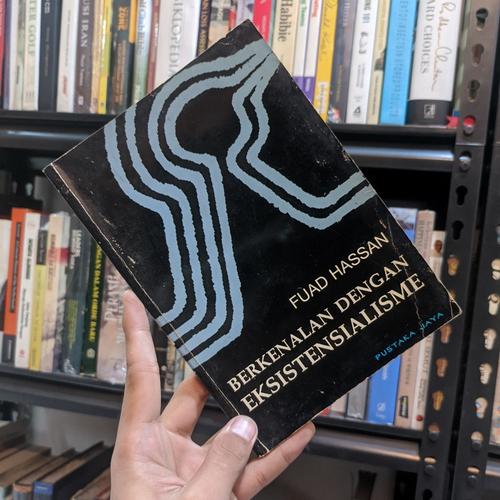 Jual BERKENALAN DENGAN EKSISTENSIALISME - FUAD HASSAN - Jakarta Timur ...