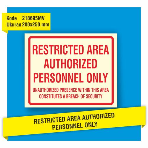 Jual 218695 MV Restricted Area Authorized Personnel Only 200x250 mm ...