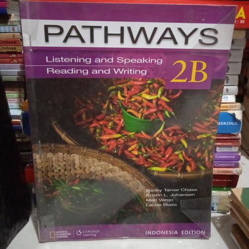 Jual buku pathways 2b. listening and speaking reading and writing - Kab ...
