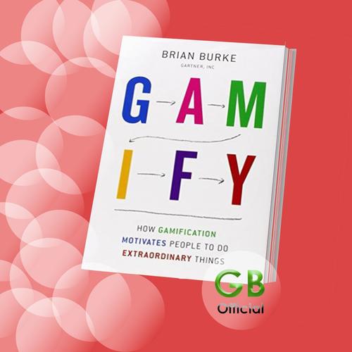 Jual Gamify: How Gamification Motivates People to Do Extraordinary ...