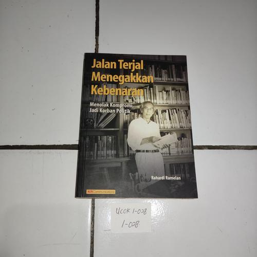 Jual BUKU JALAN TERJAK MENEGAKKAN KEBENARAN RAHARDI RAMELAN - Kota ...