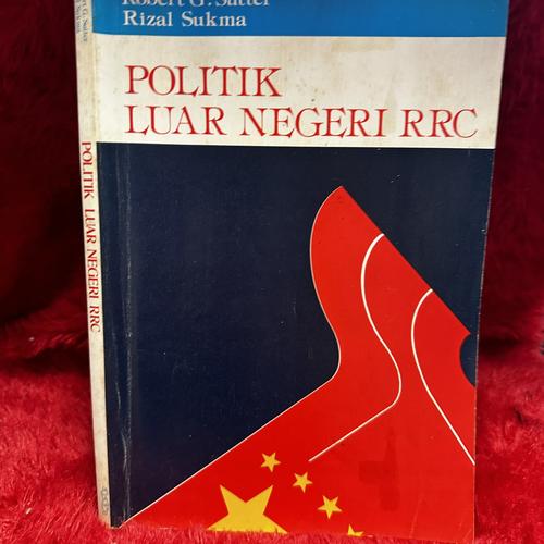 Jual BUKU ANTIK: POILTIK LUAR NEGERI RRC BY ROBERT G SUTTER & RIZAL ...