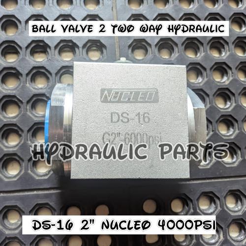 Jual Ball Valve 2 Two Way Hydraulic DS-16 2" NUCLEO 6000PSI - Jakarta ...