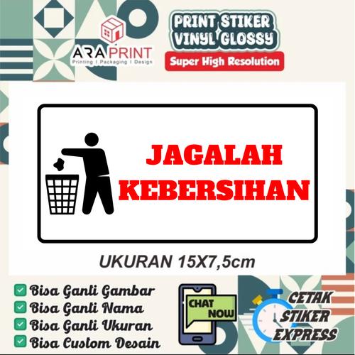 Jual Stiker jagalah kebersihan + Glossy Bisa Custom Desain ayo di order ...