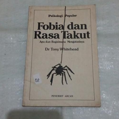 Jual BUKU FOBIA DAN RASA TAKUT APA DAN BAGAIMANA MENGATASINYA - Kab ...