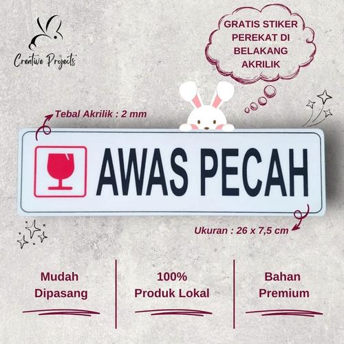 Jual Sign Akrilik Awas Pecah | Sign Acrylic - Jakarta Utara - Creative ...