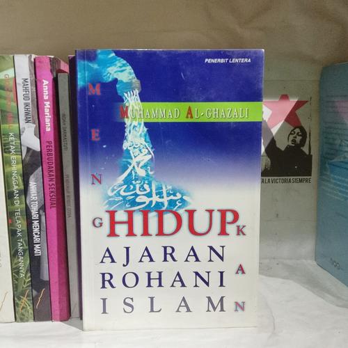 Jual Menghidupkan Ajaran Rohani Islam by Muhammad Al- Ghazali - Kota ...